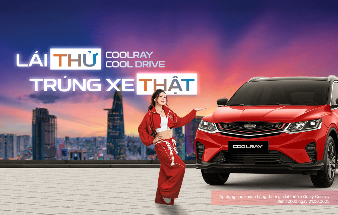 Chương trình Quay số trúng thưởng cùng Geely Đông Sài Gòn: Coolray ...